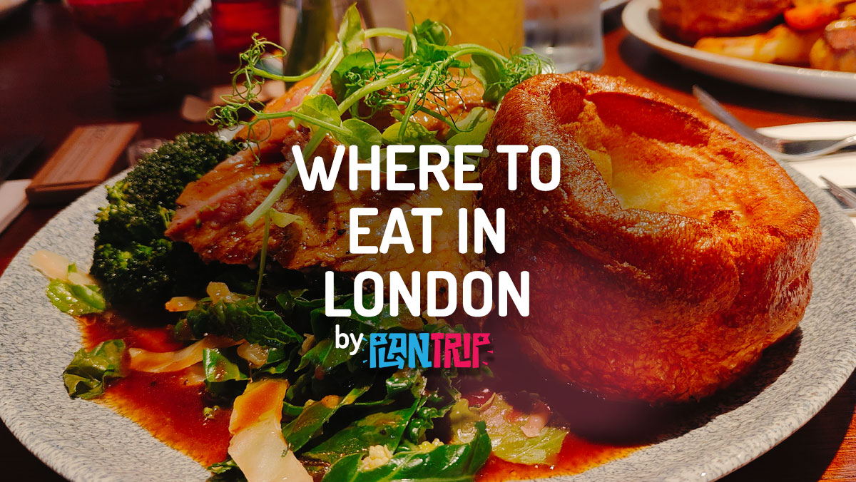 Where to Eat in London: Guide 2025 | Plan Trip to London